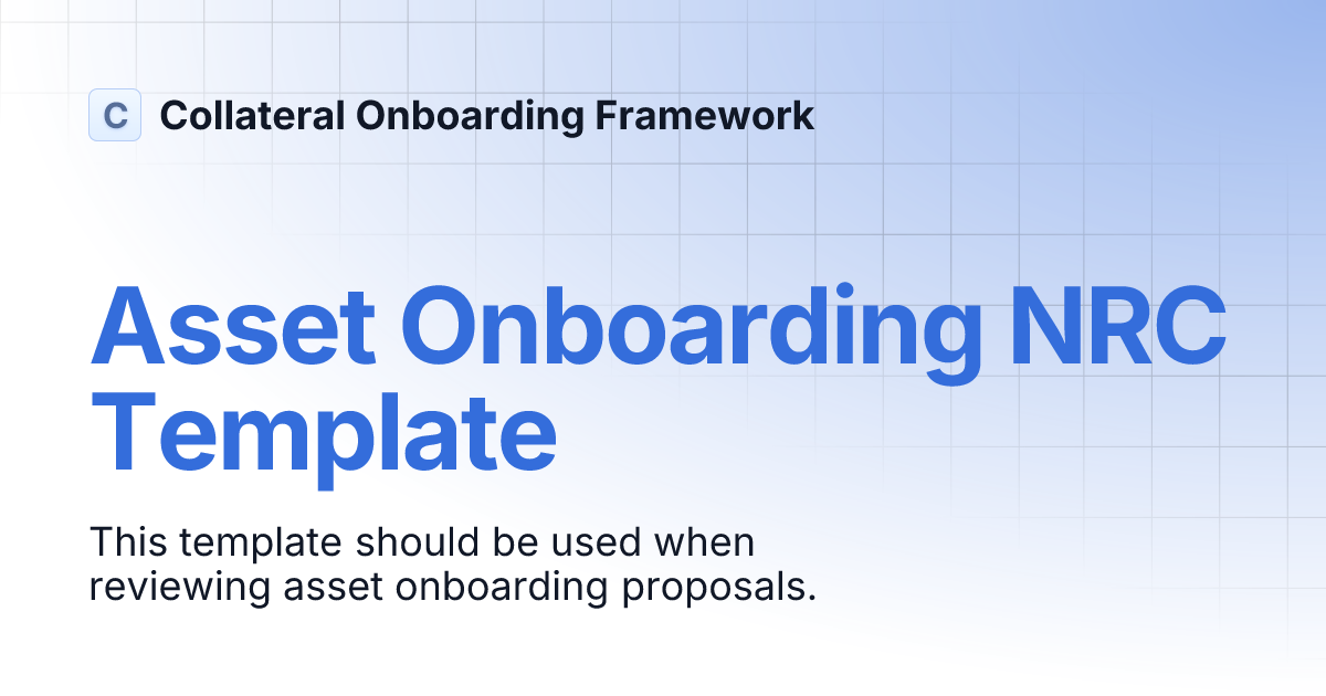 Asset Onboarding NRC Template | Collateral Onboarding Framework