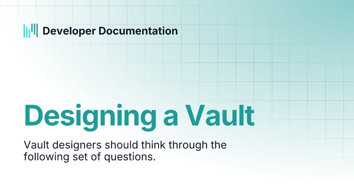 Designing a Vault | Developer Documentation