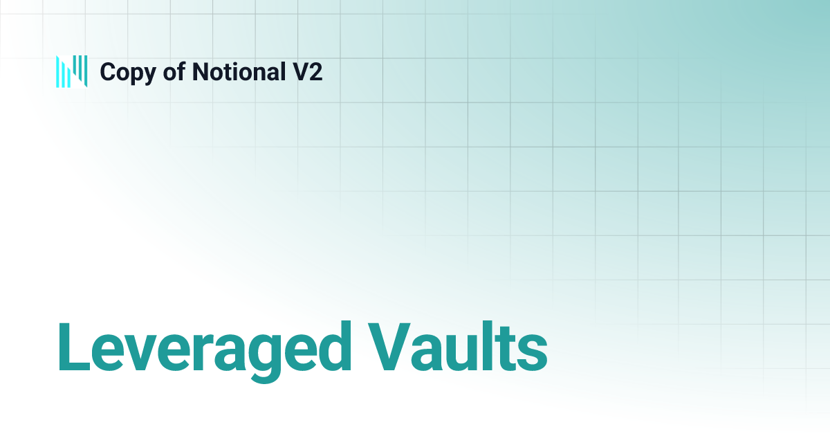 Leveraged Vaults | Copy of Notional V2