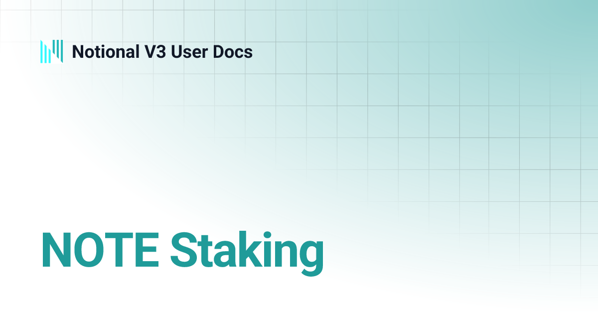 NOTE Staking | Notional V3 User Docs