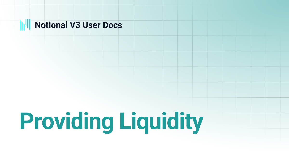 Providing Liquidity | Notional V3 User Docs