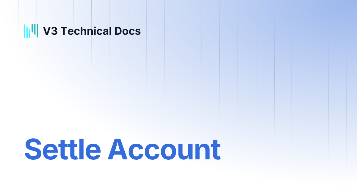 Settle Account | V3 Technical Docs
