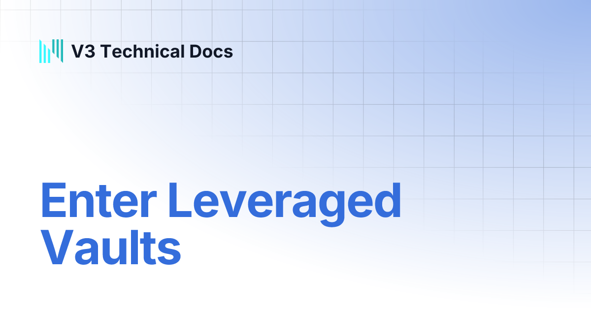 Enter Leveraged Vaults | V3 Technical Docs